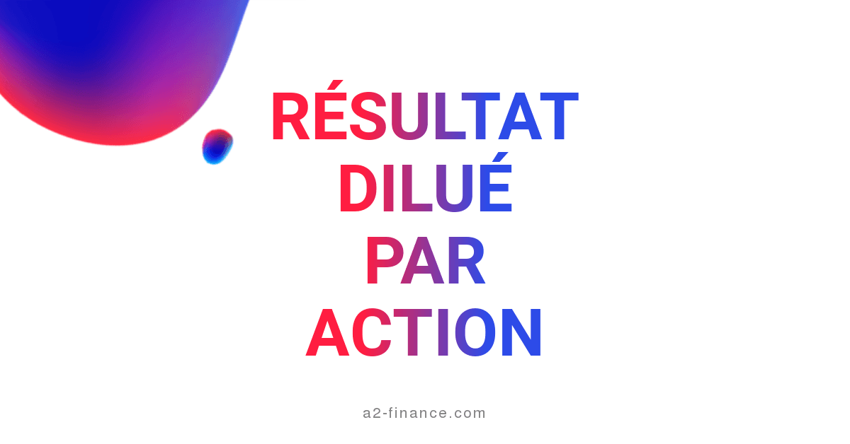 Bénéfice dilué par action (BPA dilué) - calculatrice, formule, définition